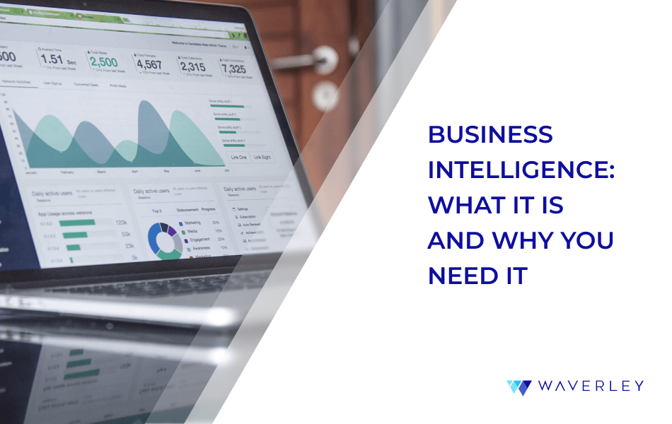 What are the Benefits of Business Intelligence (BI)? - Waverley